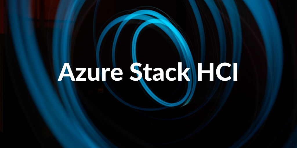 Azure Stack HCI: la soluzione hyper-converged in continua evoluzione ...